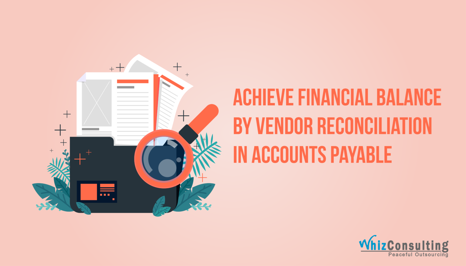 Vendor Reconciliation Process in Accounts Payable: Steps, Benefits, And ...